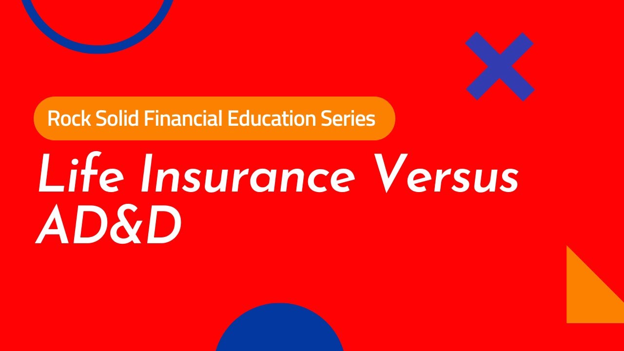 Life Insurance vs Ad&d - YouTube