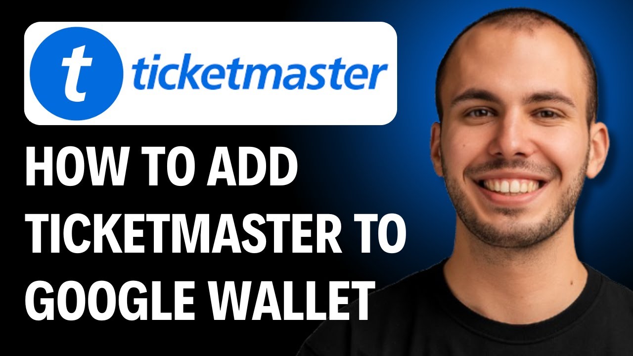 How To Add Ticketmaster To Google Wallet [2026 GUIDE] - YouTube