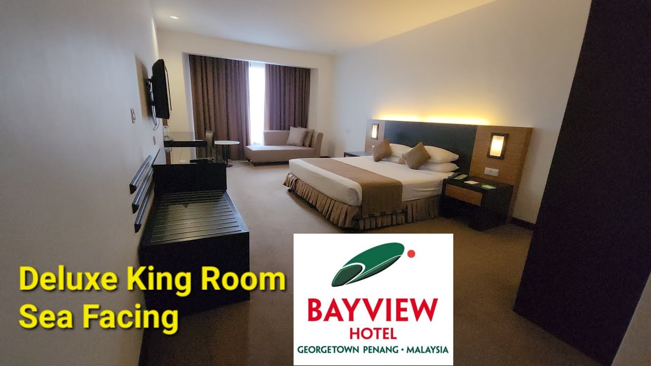 Deluxe King Bed Room Bayview Hotel Georgetown Penang Pulau Pinang 槟成 檳城 ...