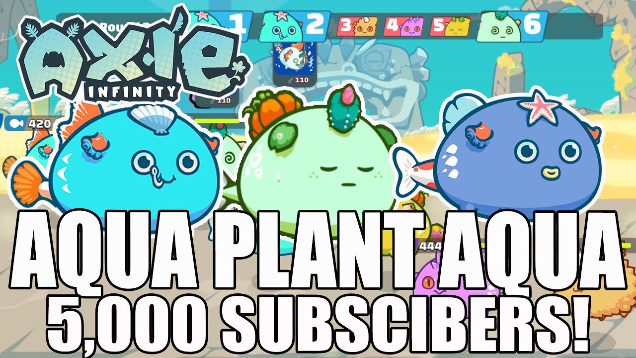 [AXIE INFINITY] AQUA PLANT AQUA (APA) ARENA GAMEPLAYS | 5000 SUBSCRIBER ...
