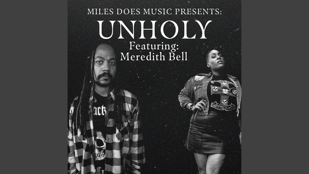 UNHOLY (feat. Meredith Bell) - YouTube