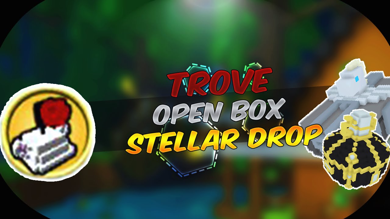 TROVE. STELLAR. OPEN BOX. 5 LIGHT CHAOS VAULT. 9 EMPOWERED GEM BOXES ...