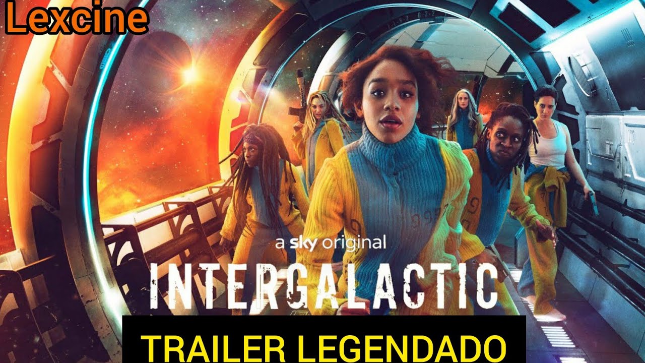 INTERGALACTIC/ TRAILER LEGENDADO (2021) - YouTube
