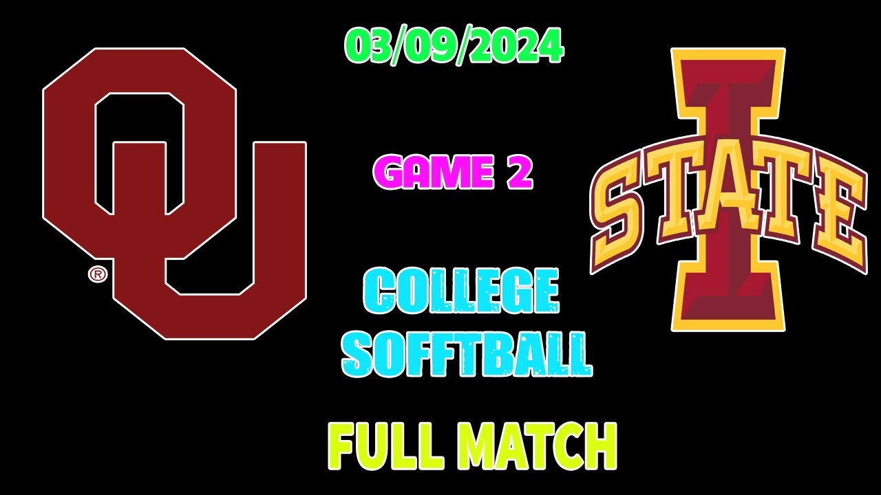 #2 Oklahoma Vs Iowa State | Game 2 | Full Game | College Softball 03/09 ...
