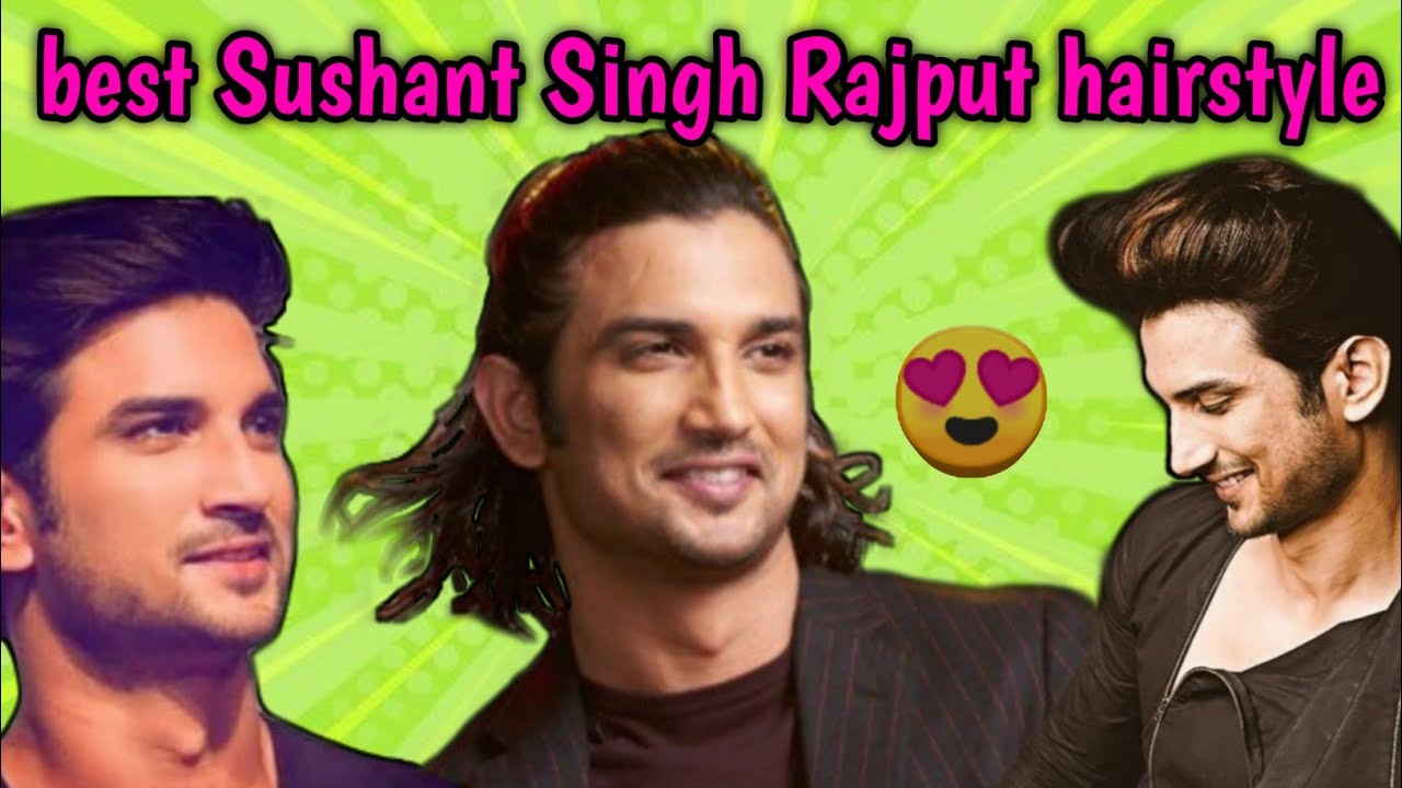 Best Hairstyles of Sushant Singh Rajput | sushant singh rajput ...
