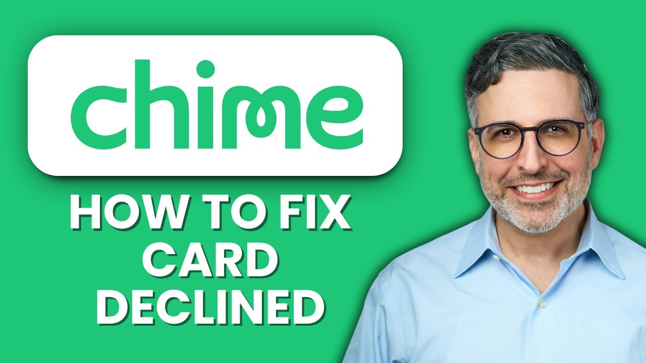 Chime Card Declined — Fix ⚡ Quickly Resolve Payment Issues And Complete ...