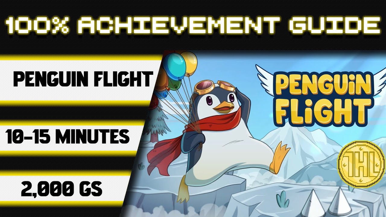 Penguin Flight 100% Achievement Walkthrough (Xbox/Win Stack)* 2000GS in ...