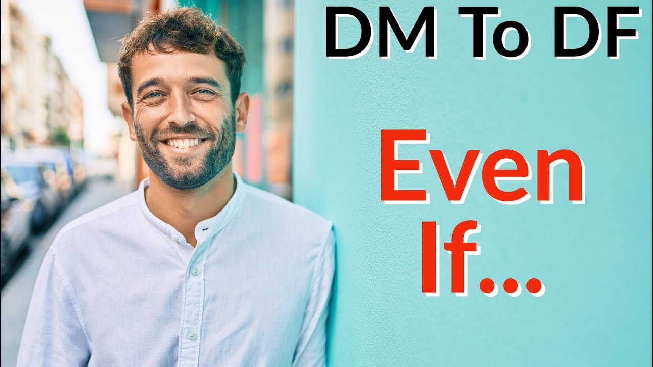 DM To DF - You Are My Future Even If..... - YouTube