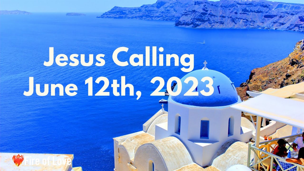 Jesus Calling Daily Devotional for June 12th, 2023 - YouTube