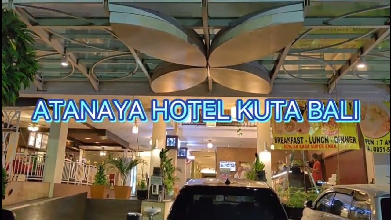 ATANAYA HOTEL KUTA BALI - YouTube