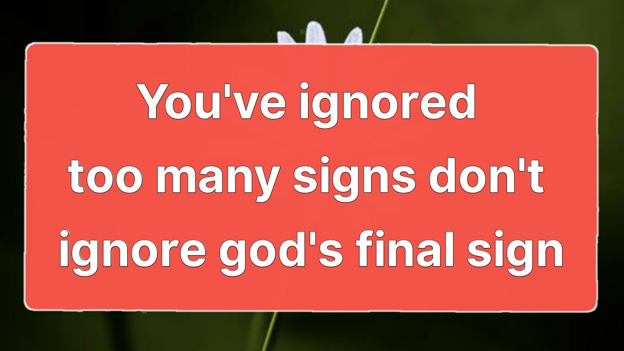 🔘You've ignored too many signs don't ignore god's final sign!! @God ...