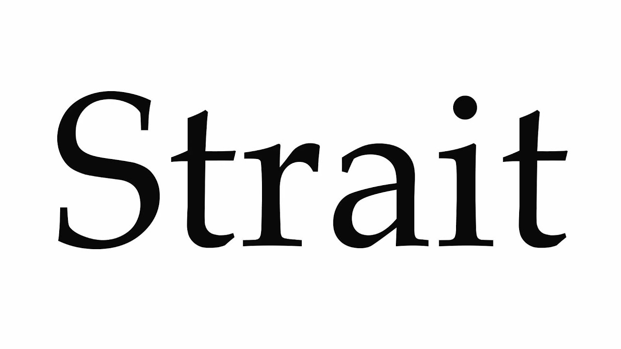 How to Pronounce Strait - YouTube