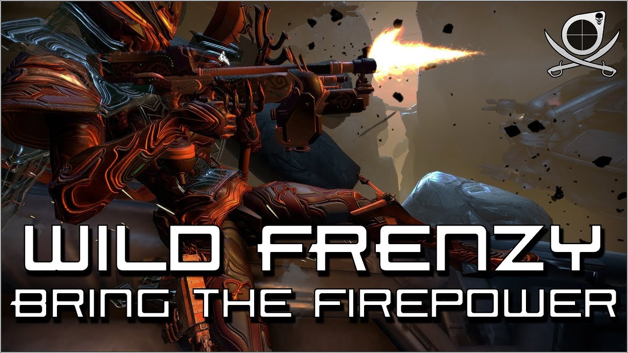 (Warframe) Wild Frenzy - Bring The Firepower! - YouTube