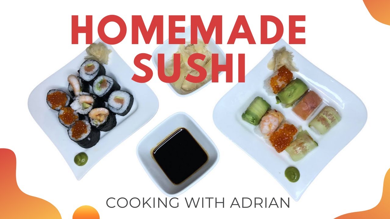 SUSHI | Cooking with Adrian Sushi | An easy-to-follow homemade sushi ...