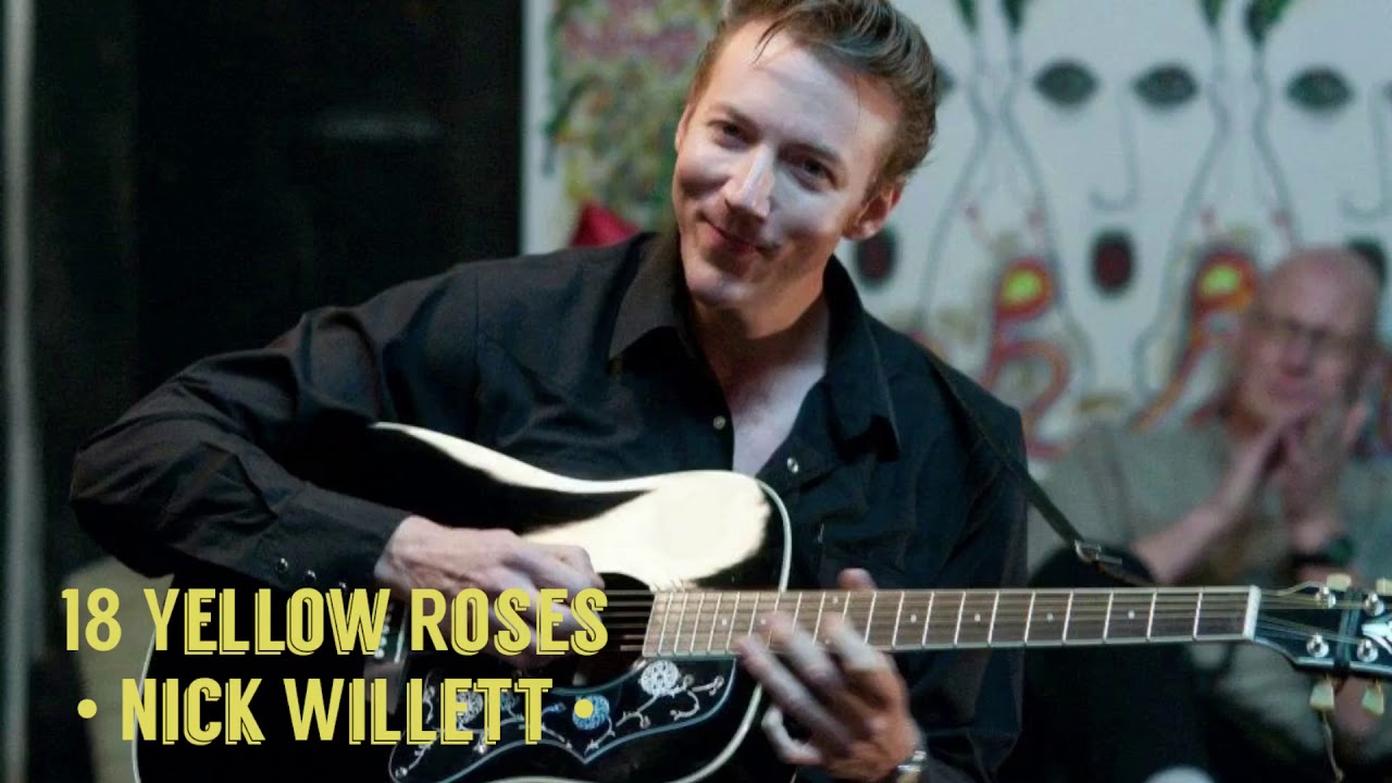 18 YELLOW ROSES • Nick Willett • Rehearsal 5/03/08 In Stereo - YouTube