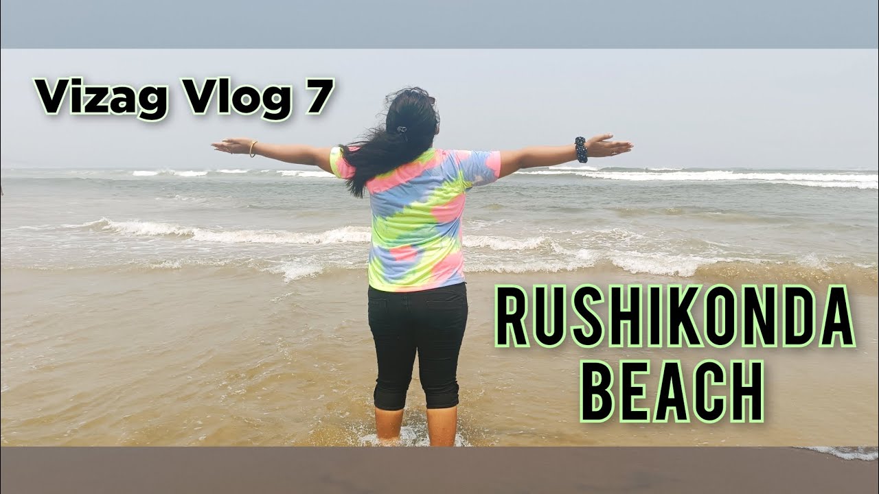 Rushikonda Beach Vizag | Rushikonda Beach Tour Guide 2023 | Lunch at ...