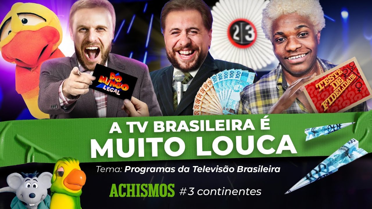 A TV BRASILEIRA TEM OS PROGRAMAS MAIS POLÊMICOS E VAMOS PROVAR ...