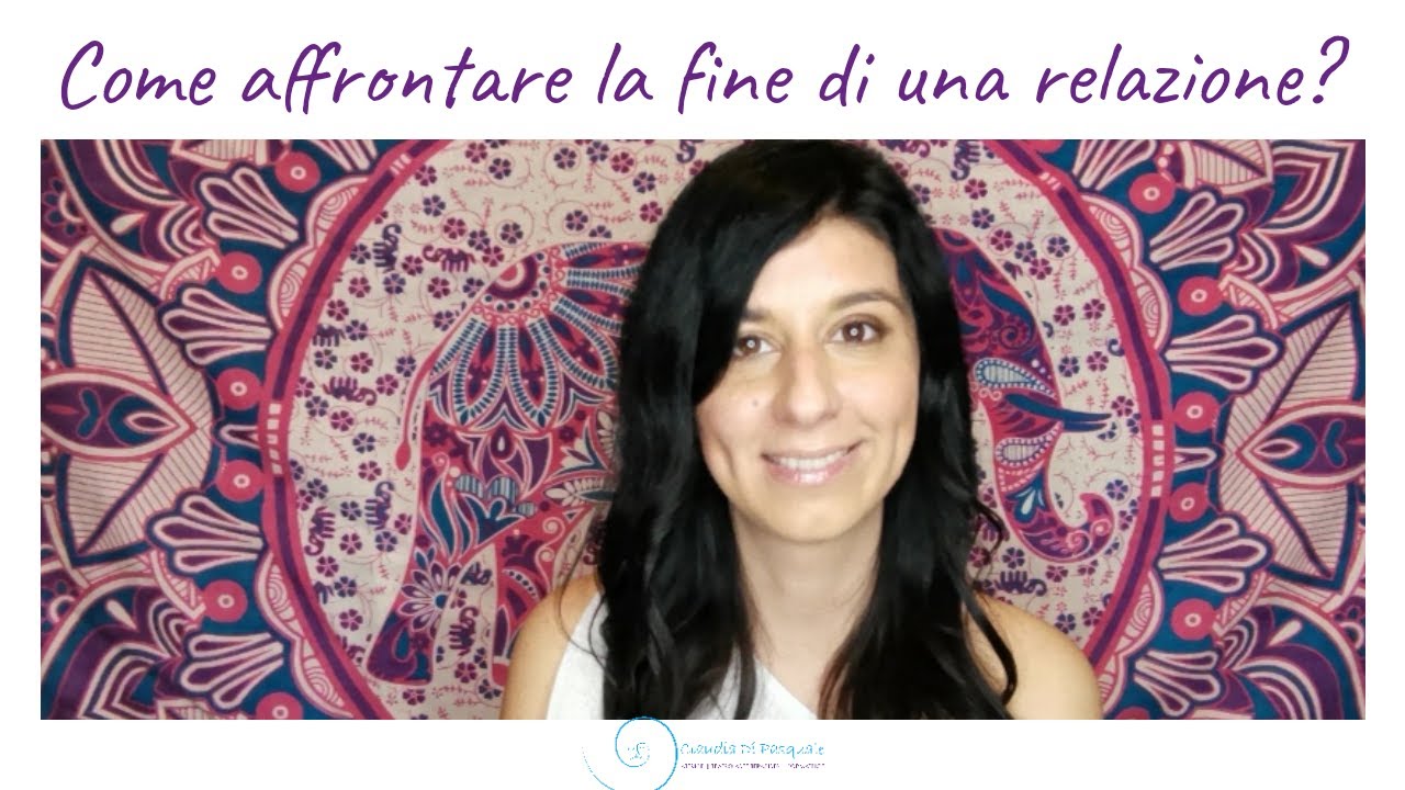 Come superare la fine di una relazione - YouTube