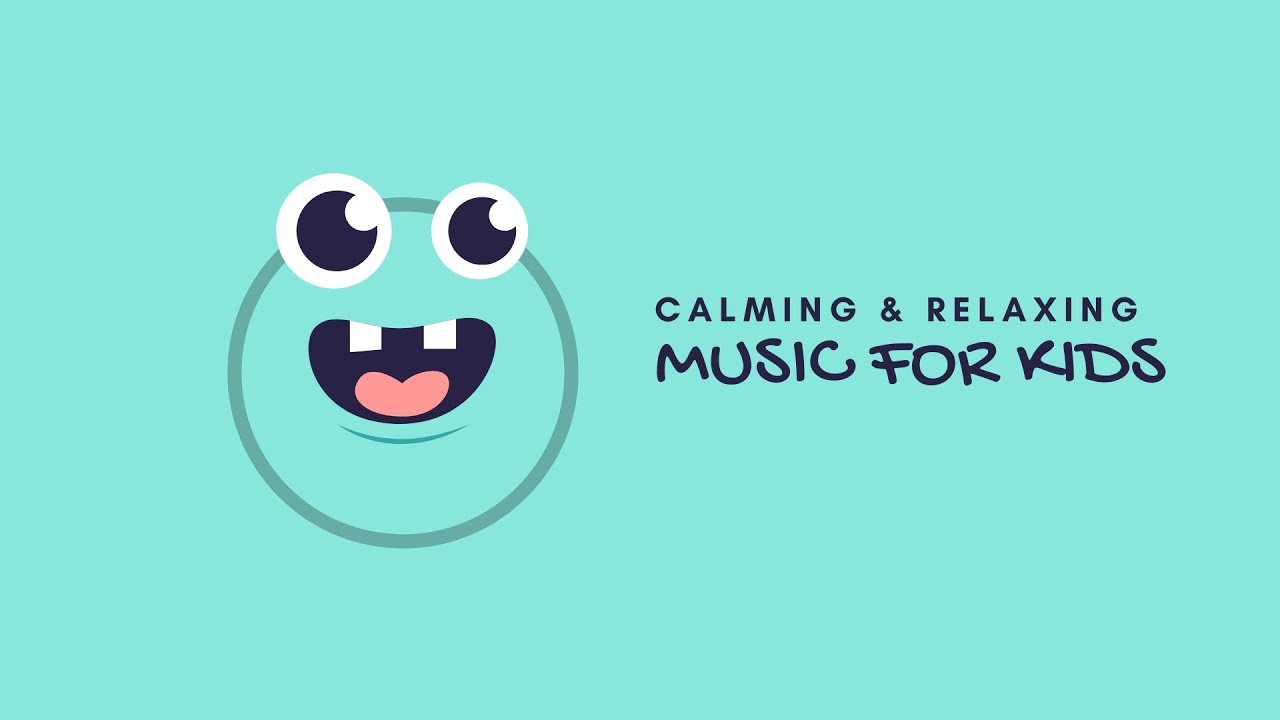 Calm and Relaxing Kids Music - (Best for Children) - YouTube