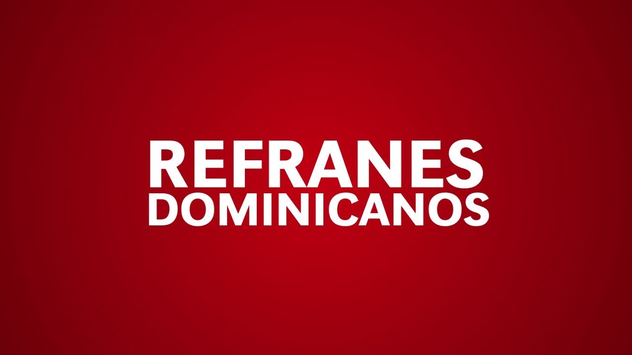 REFRANES DOMINICANOS - YouTube