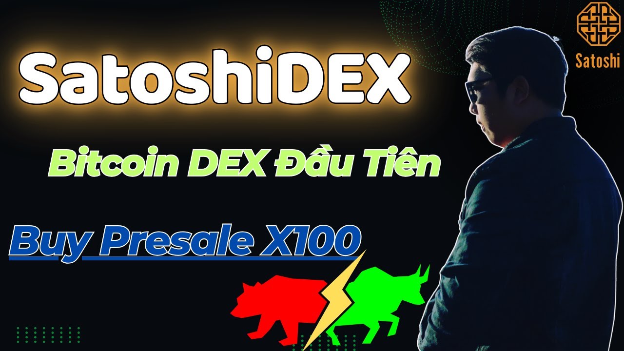 SatoshiDEX là gì? Khám Phá Sàn Bitcoin DEX Đầu Tiên Trên Thế Giới | Presale SATX token cơ hội ...