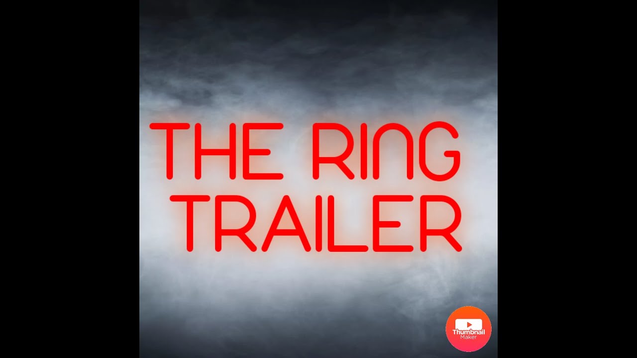 The Ring (Official trailer) - YouTube