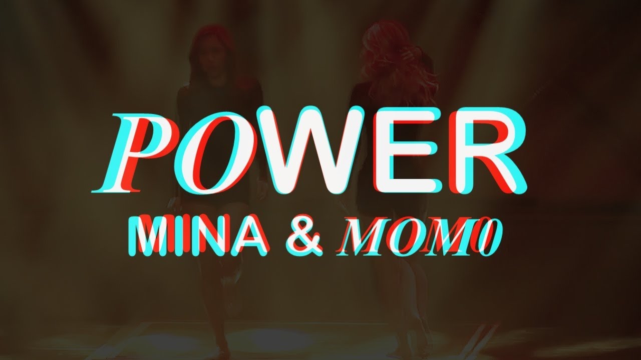 MINA//MOMO//POWER - YouTube