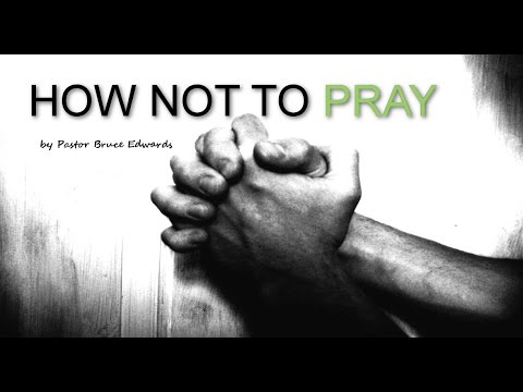 How not to pray - - YouTube