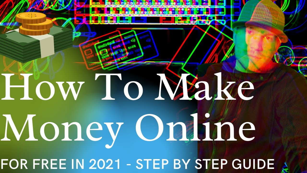 How To Make Money Online For FREE IN 2021 - YouTube