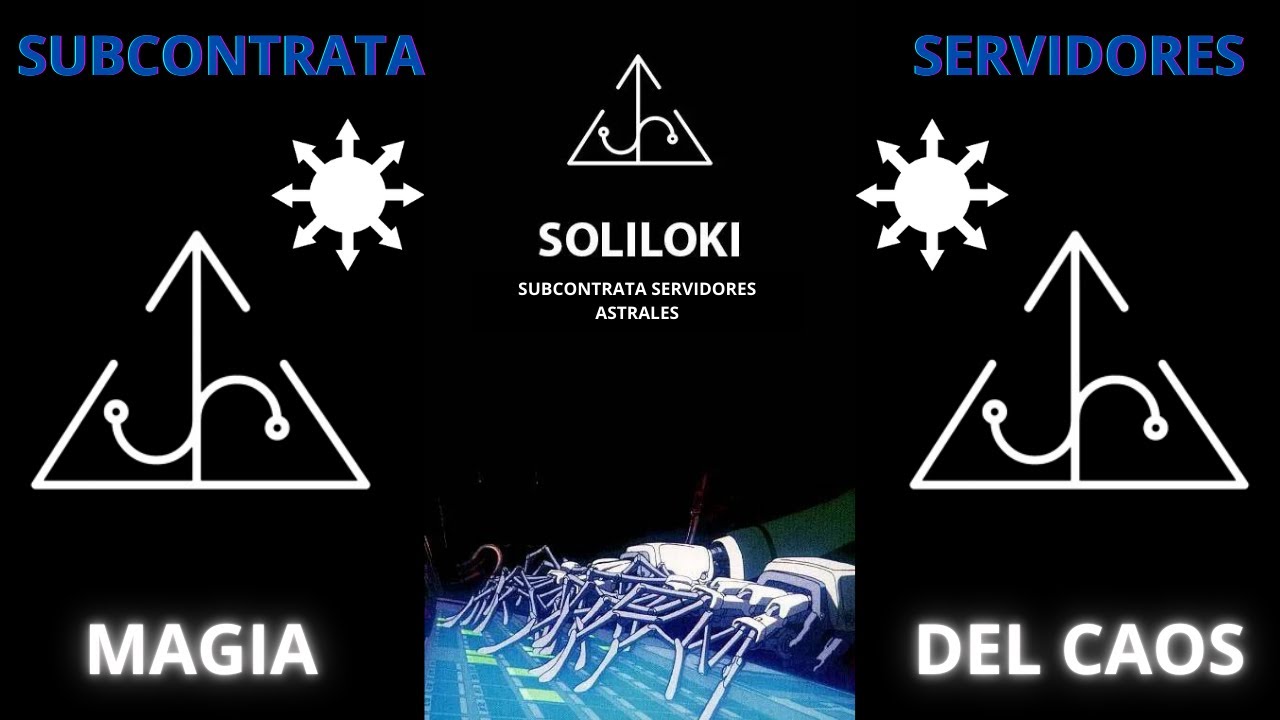 Invocación a SOLILOKI： Egregore que Controla y Subcontrata Mas ...