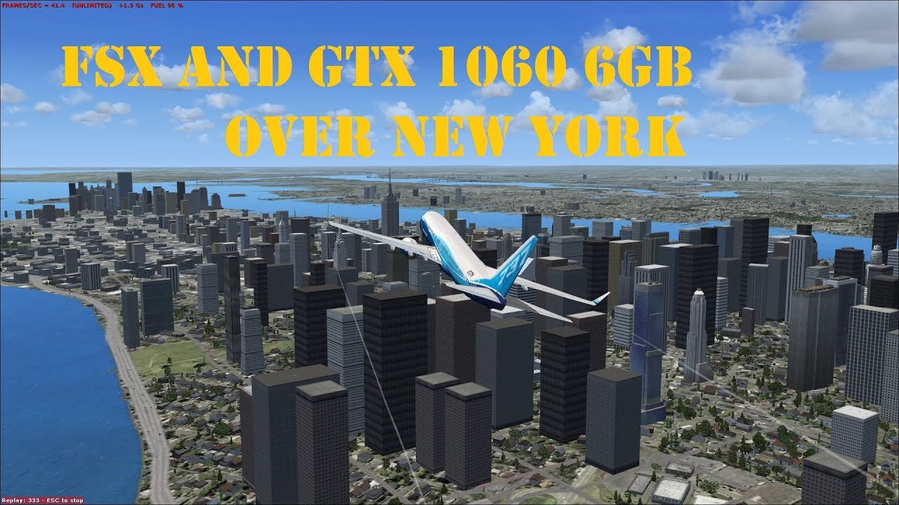 FSX GTX 1060 6GB Boeing 737 new york ultra high settings 1080P exterior ...