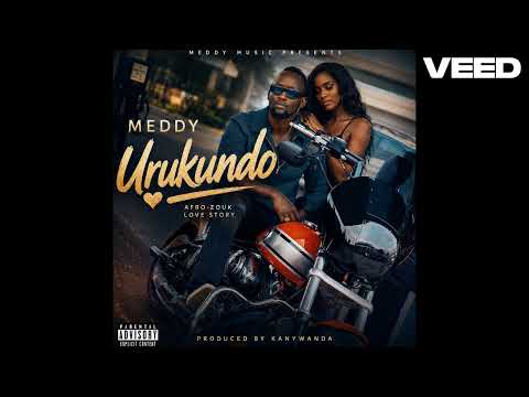 URUKUNDO - Meddy❤️ | Afro-Zouk Love Song for Meddy Fans