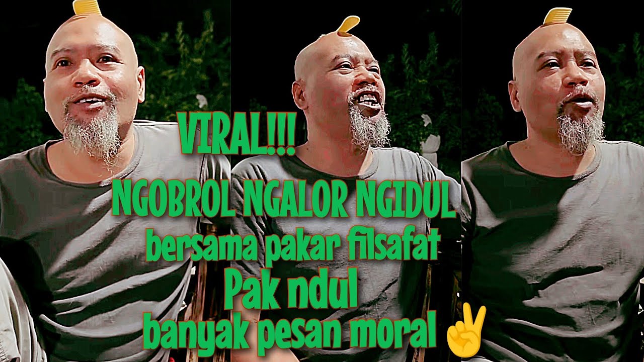 VIRAL!!! NGOBROL BERSAMA PAKAR FILSAFAT PAK NDUL YANG MENGANDUNG BANYAK ...