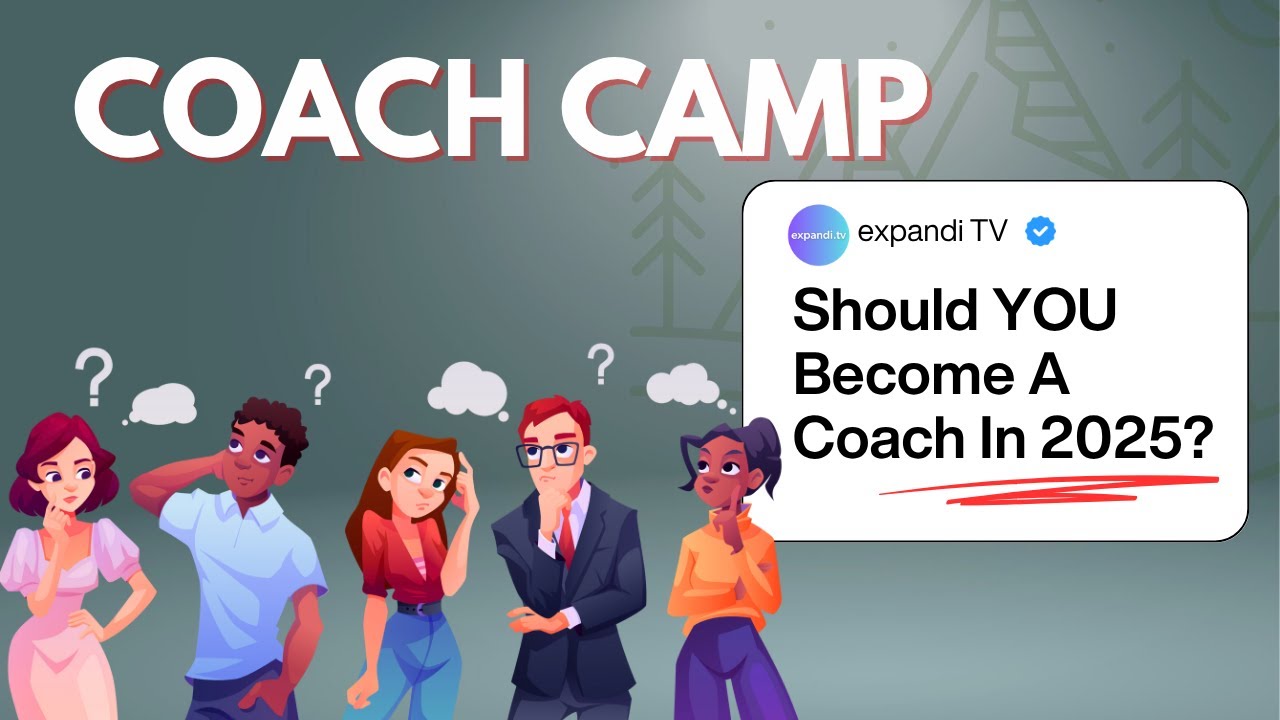 COACH CAMP Ep 3: Should You Become a Life Coach? - YouTube
