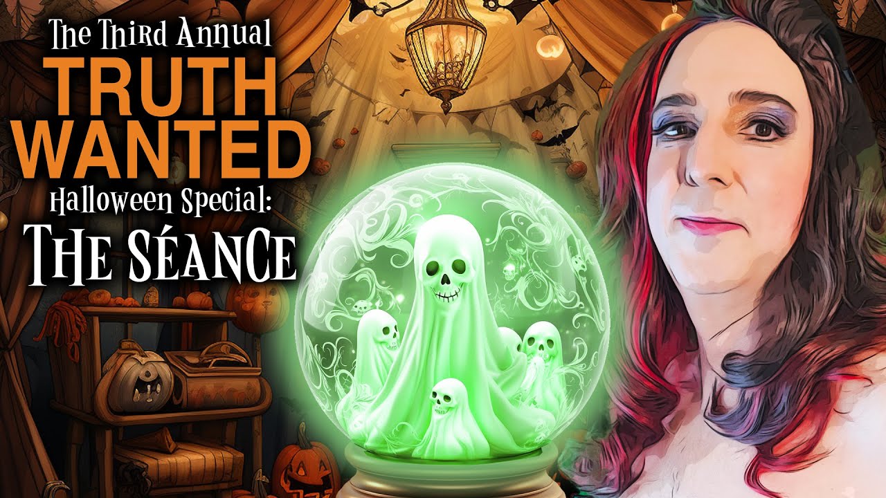 The Third Annual Truth Wanted Halloween Special: The Séance! | Truth ...