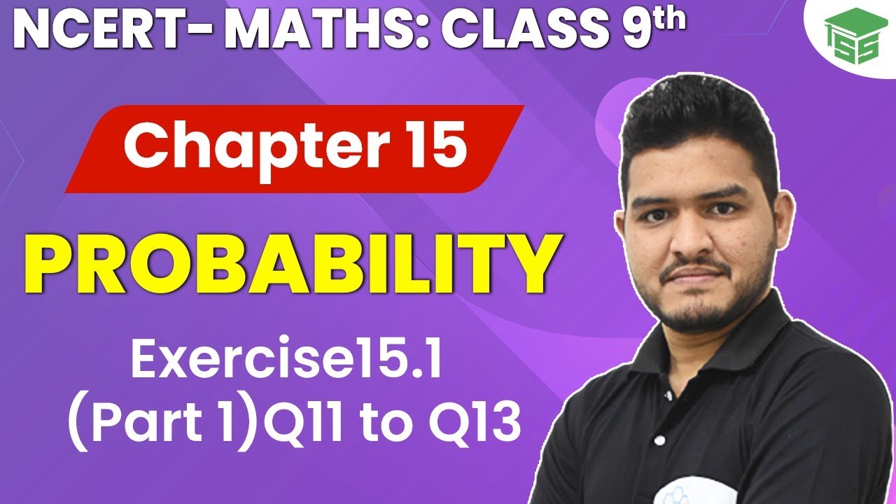 EXERCISE 15.1 (Q 11 - Q13) | CHAPTER -15 PROBABILITY | Class 9th Maths ...