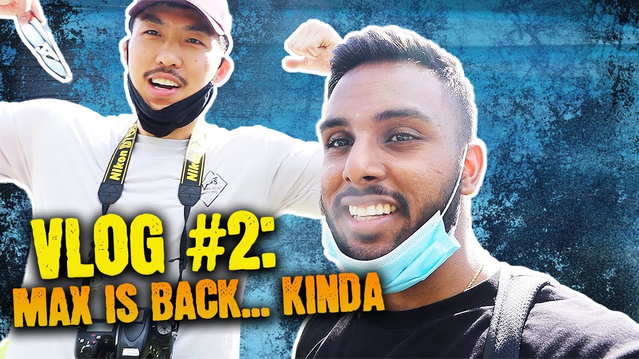 MAX IS BACK!!... KINDA (VLOG #2) - YouTube