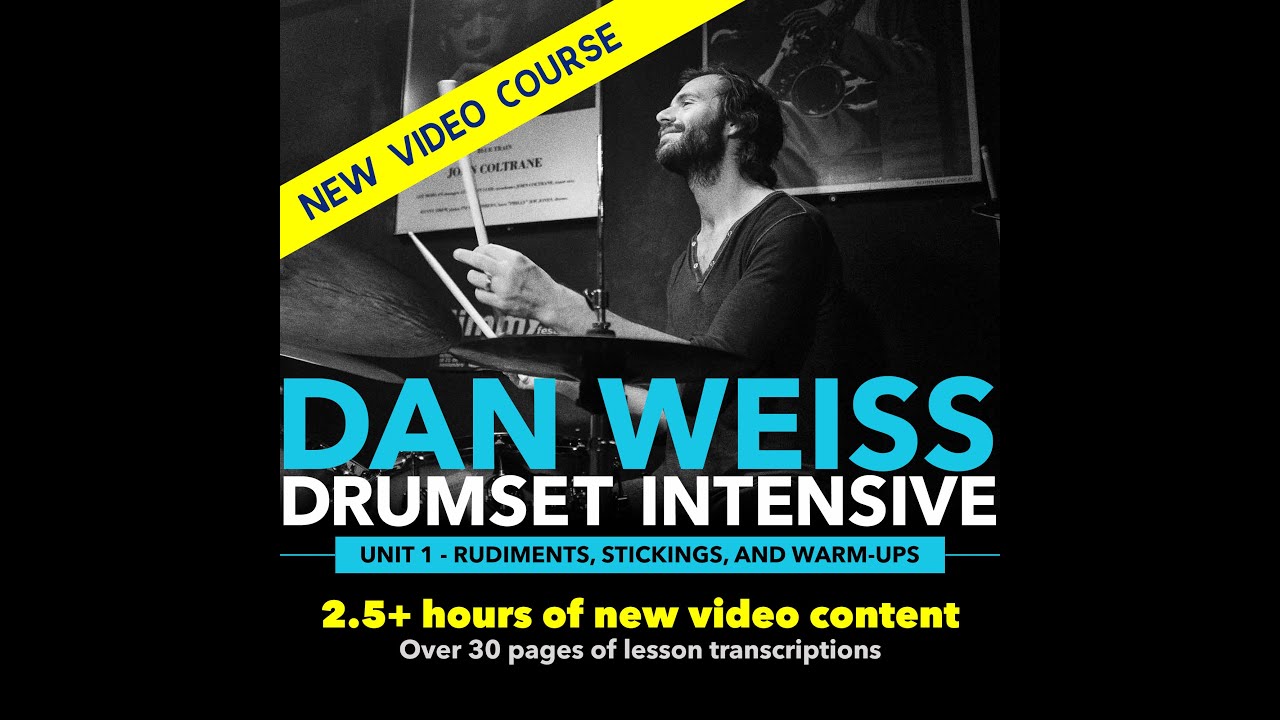 Dan Weiss Drumset Intensive Unit 1: Rudiments, Stickings, and Warmups ...