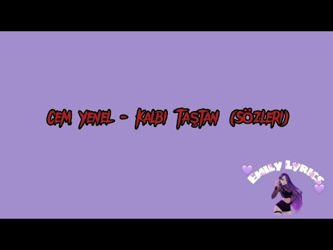Cem Yenel - Kalbi Taştan (Sözleri) @cemyenel2778 @EmilyLyrics6
