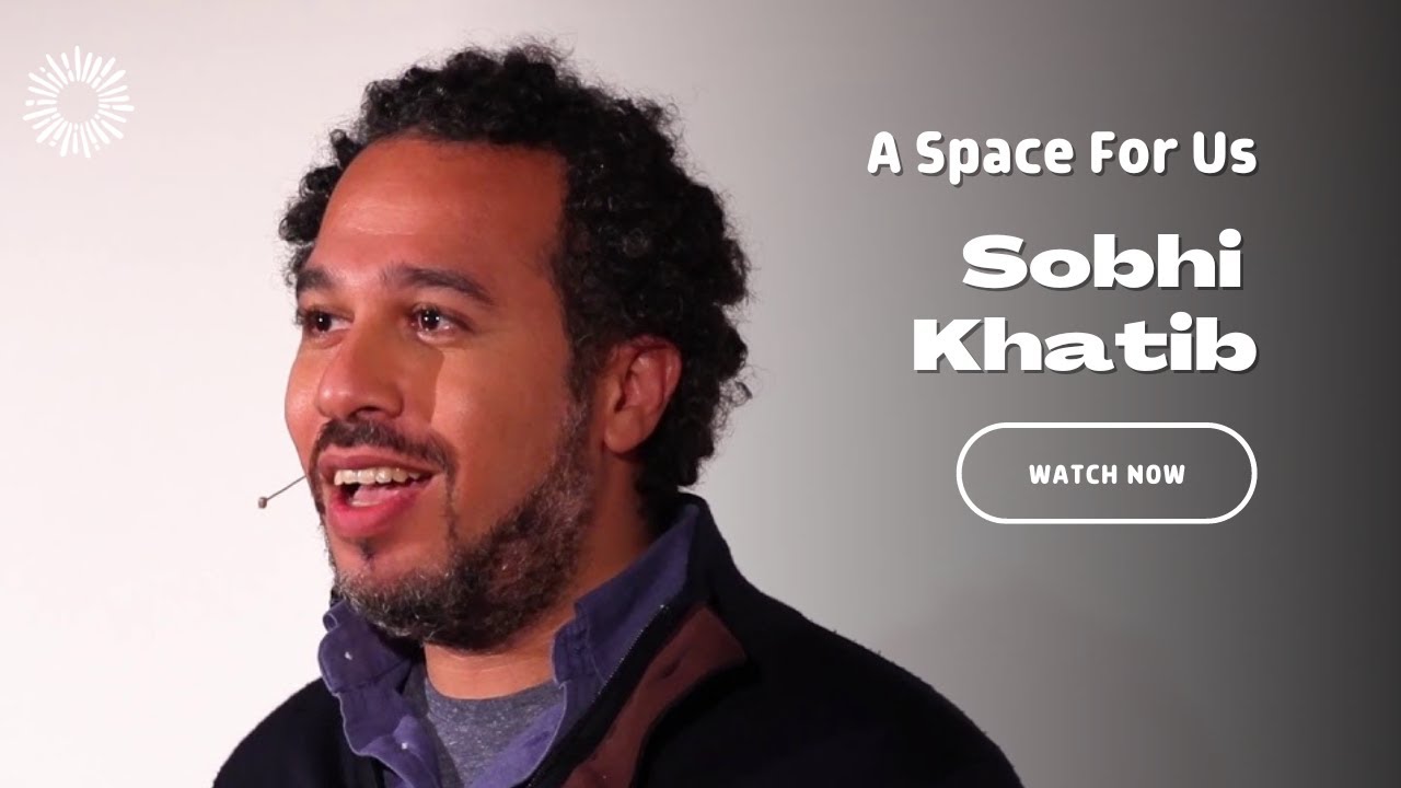 A Space for Us with Sobhi Khatib - YouTube
