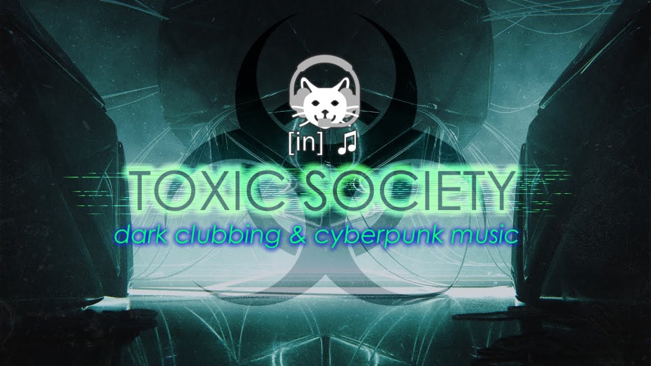 TOXIC Society ☣️ | dark clubbing & cyberpunk mix - YouTube
