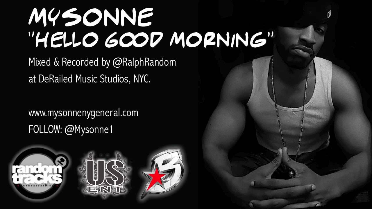 Mysonne - Hello Good Morning - New Hip Hop Song - Rap Video - YouTube