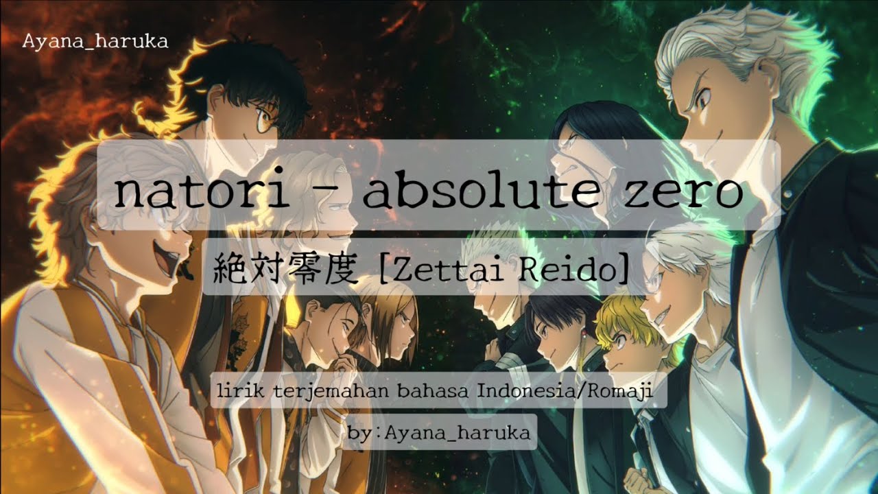 natori - absolute zero (絶対零度) [Zettai Reido] (lirik terjemahan bahasa Indonesia/Romaji) - YouTube