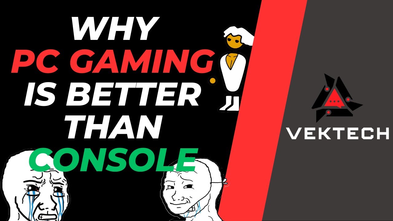 Why PC Gaming is BETTER Than Console - YouTube