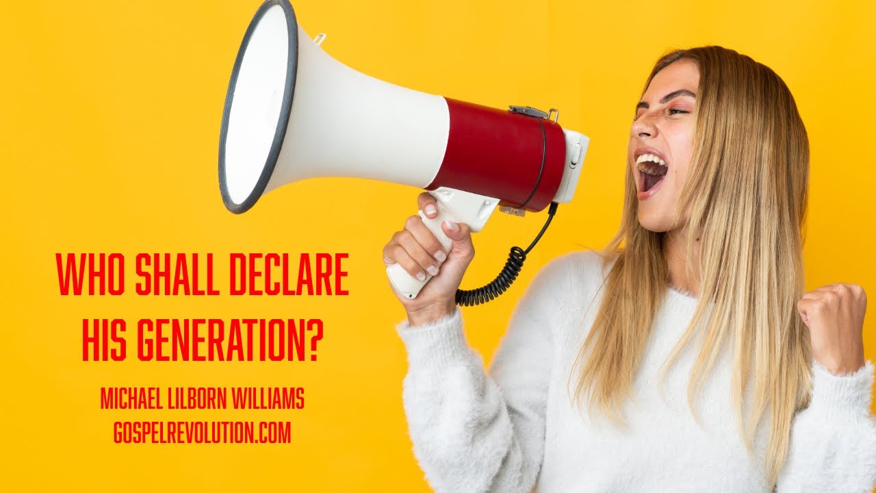 Who Shall Declare His Generation? - YouTube