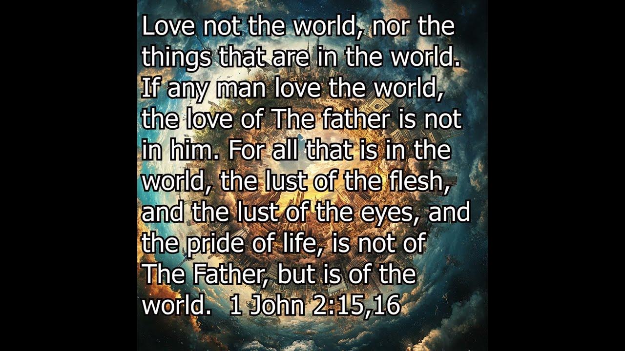 1-john-2-15-16-kjv-bibleverse-bibleverseofthedaykjv-truth-hope
