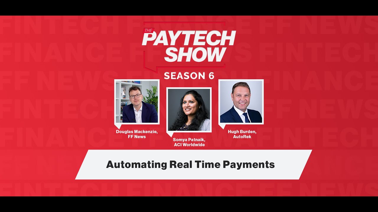 The Paytech Show 6.02 by FF News: Automating Real Time Payments - YouTube