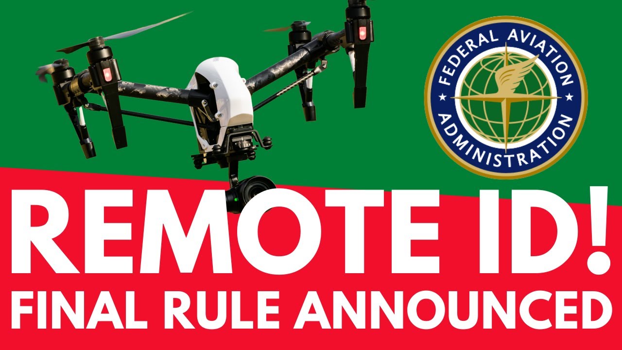 FAA Remote ID - Final Rule Announced! Executive Summary Explained ...