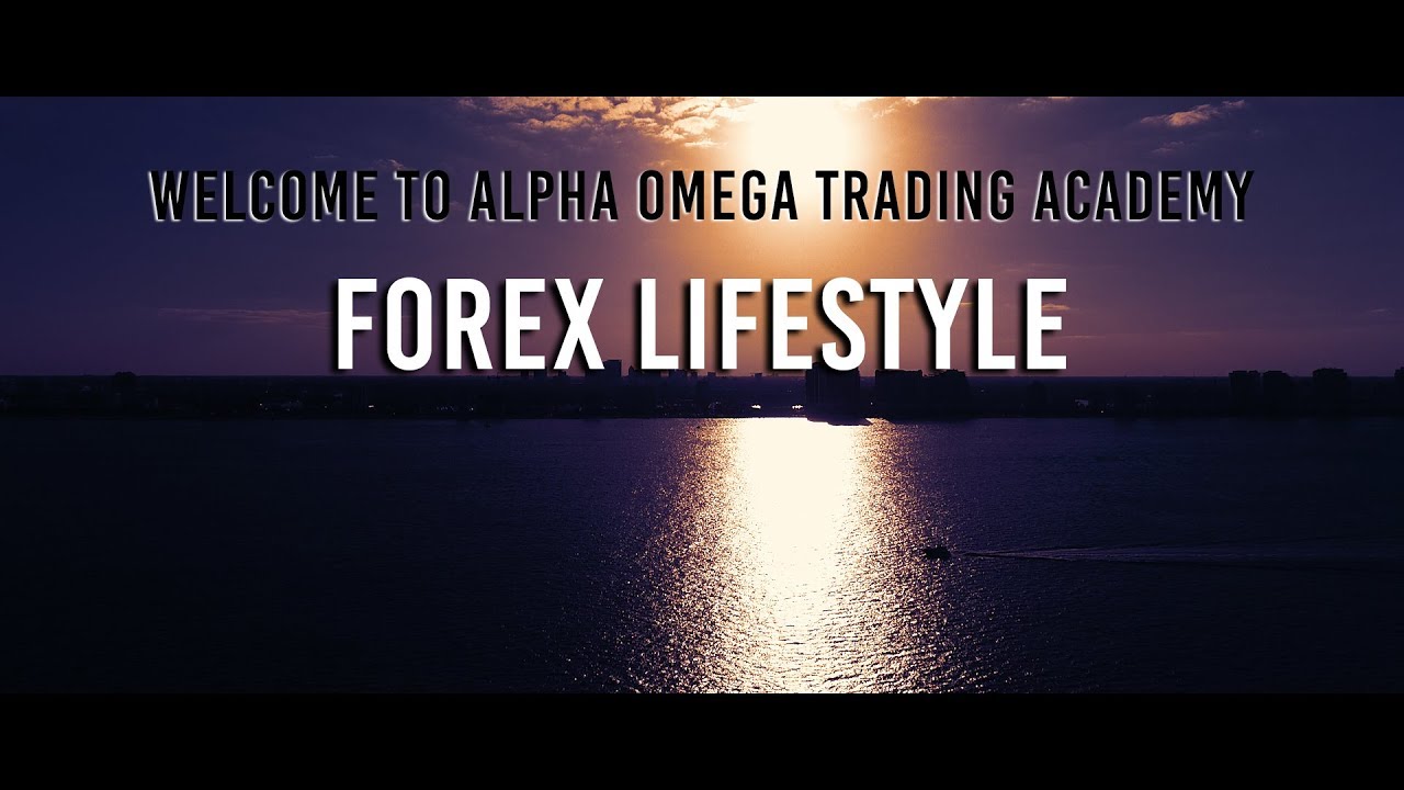 Welcome to Alpha Omega Trading Academy - Forex Lifestyle - YouTube