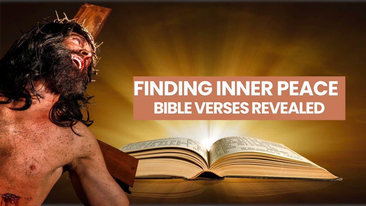 Finding Inner Peace:Powerful Bible Verses Revealed" - YouTube